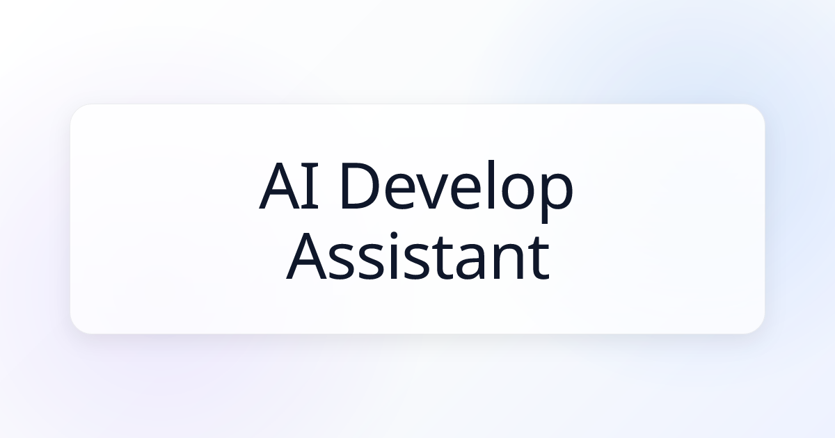 AI Develop Assistant | Awesome MCP Servers