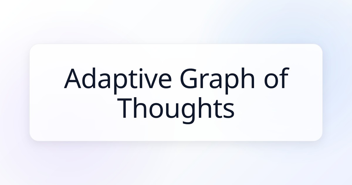 Adaptive Graph of Thoughts | Awesome MCP Servers