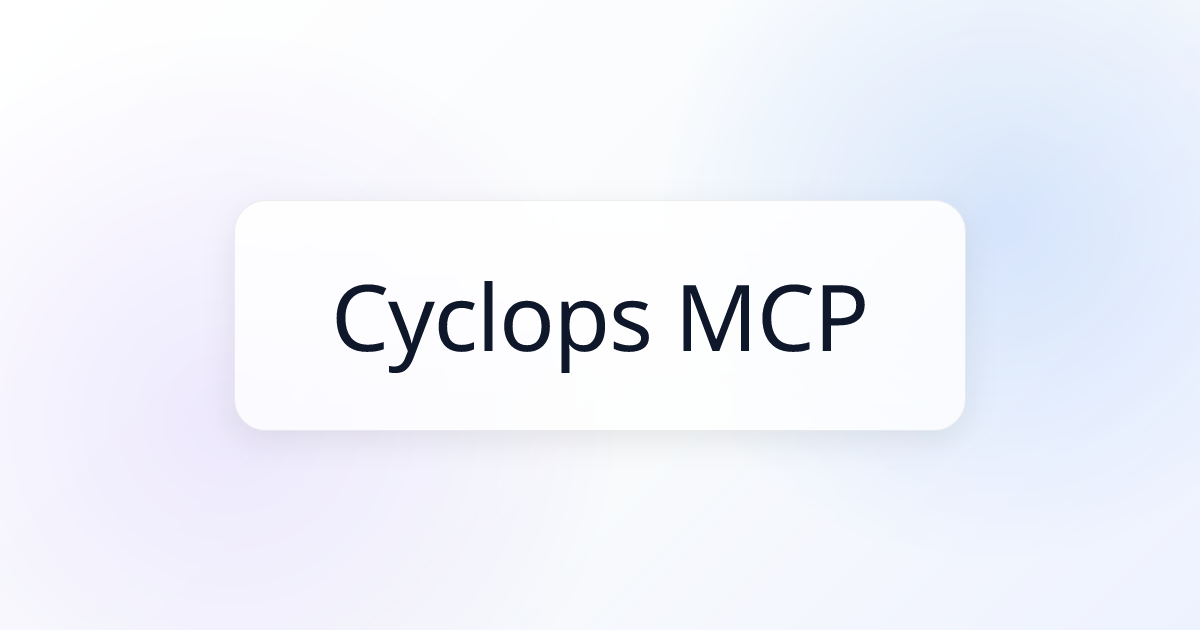 Cyclops MCP Server | Awesome MCP Servers