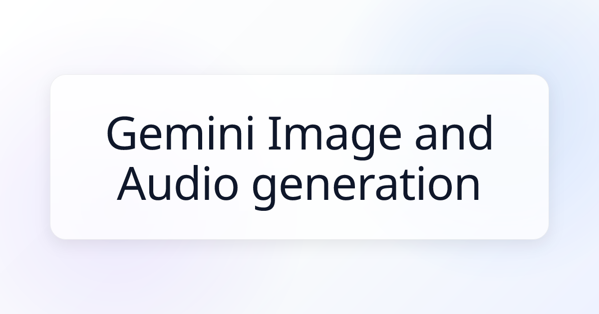 Gemini Image and Audio generation | Awesome MCP Servers
