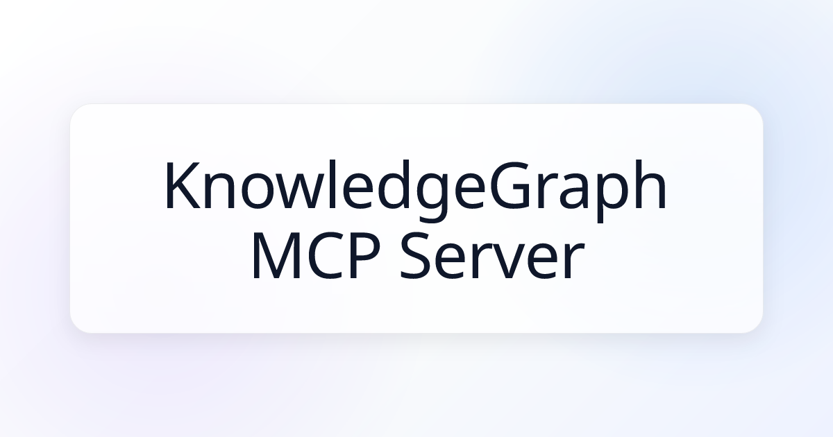 KnowledgeGraph MCP Server | Awesome MCP Servers