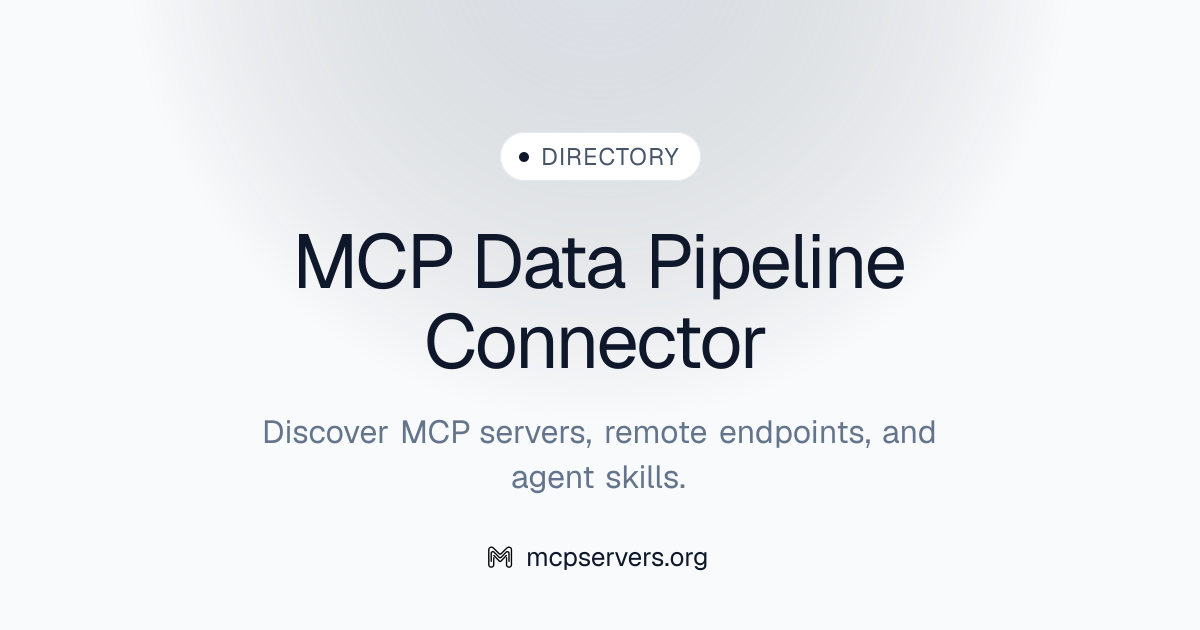 Data Pipeline Connector MCP Server | Awesome MCP Servers