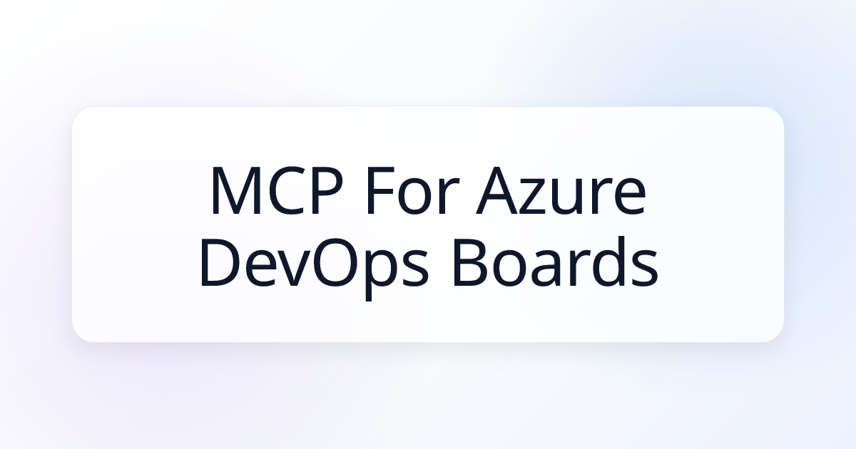 MCP For Azure DevOps Boards | Awesome MCP Servers