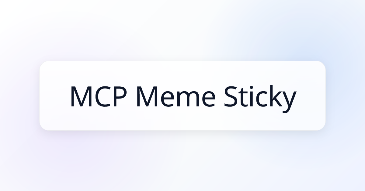MCP Meme Sticky | Awesome MCP Servers