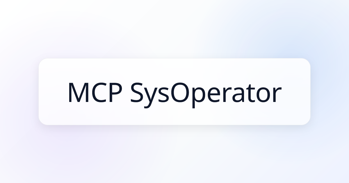 MCP SysOperator | Awesome MCP Servers