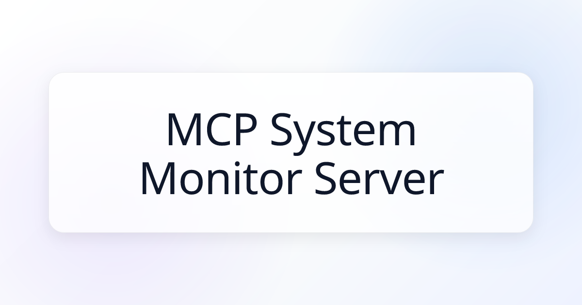 MCP System Monitor Server Server | Awesome MCP Servers