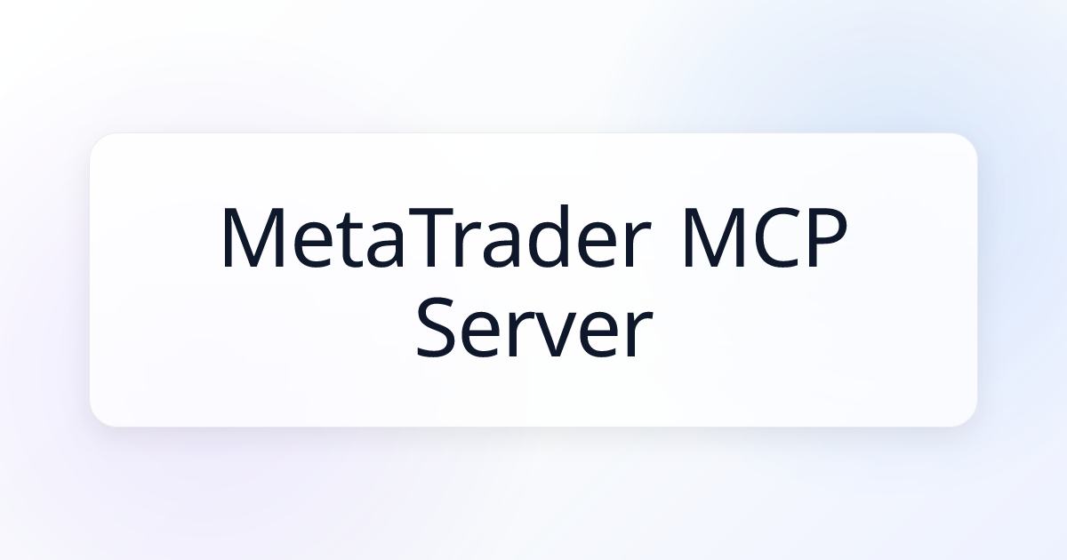 MetaTrader MCP Server | Awesome MCP Servers