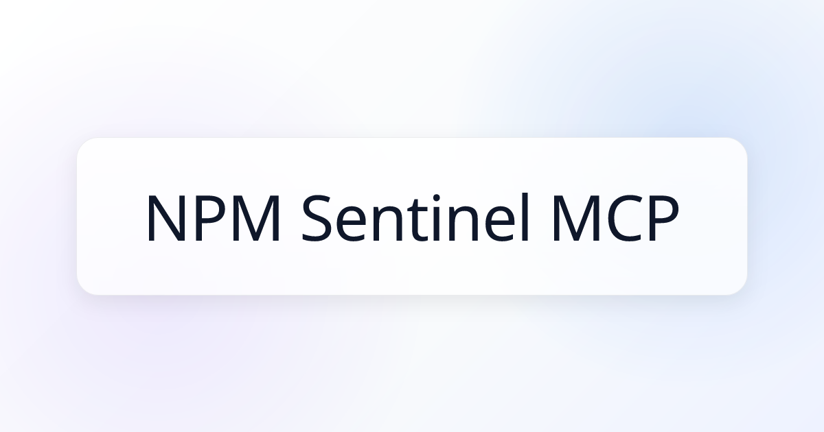 NPM Sentinel MCP | Awesome MCP Servers