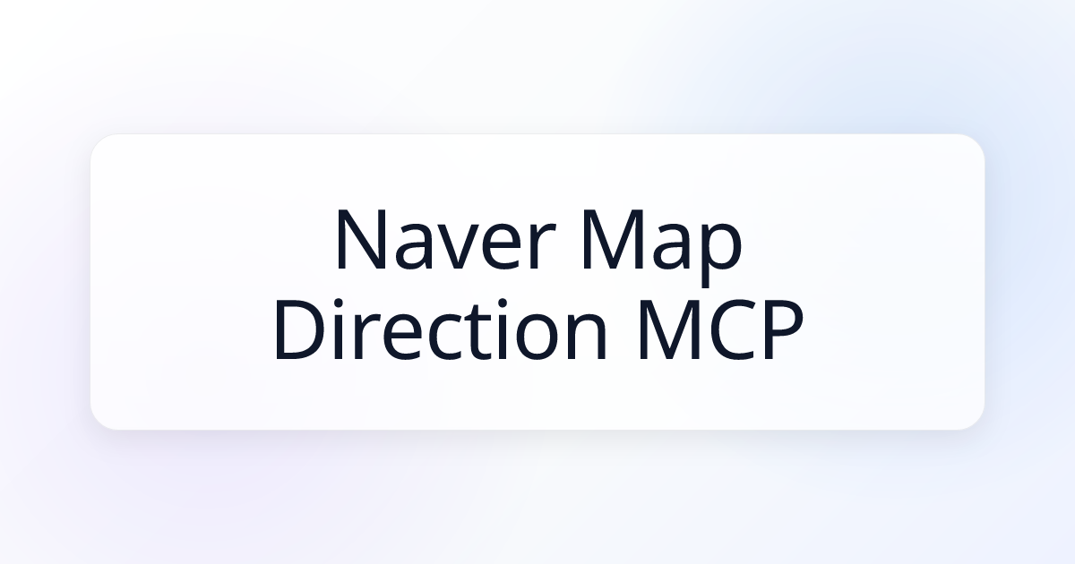 Naver Map Direction MCP | Awesome MCP Servers
