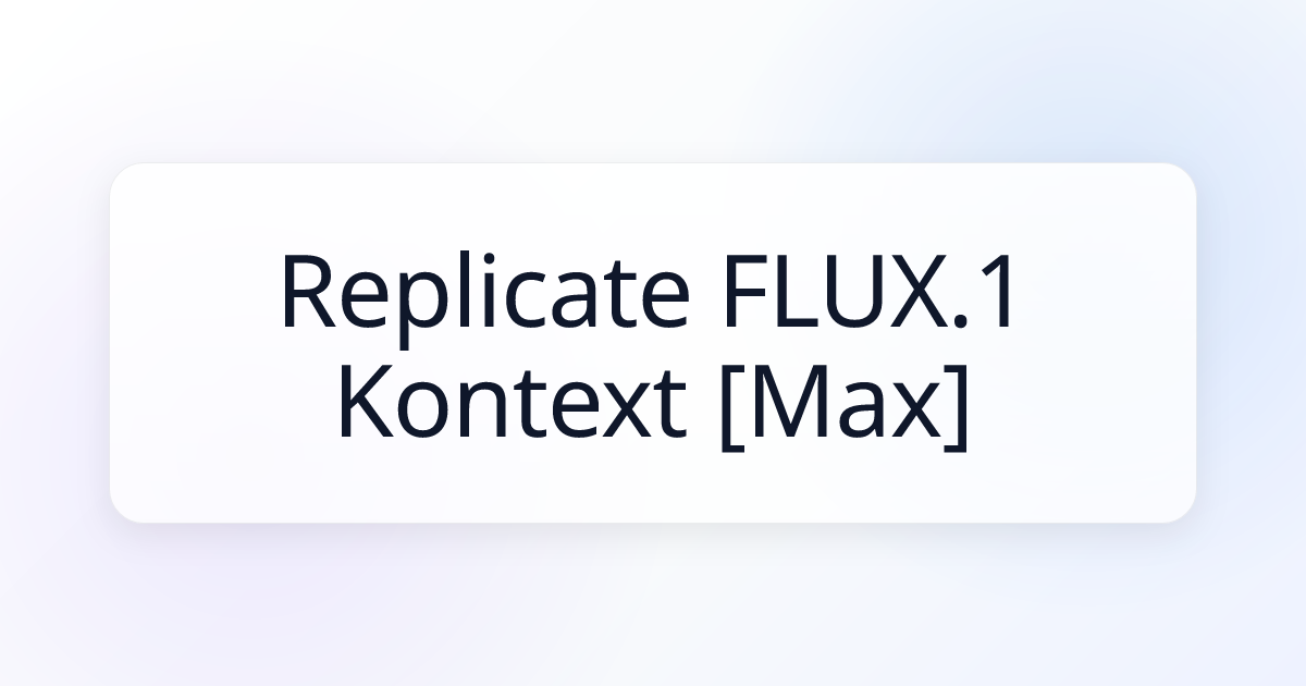 Replicate FLUX.1 Kontext [Max] | Awesome MCP Servers