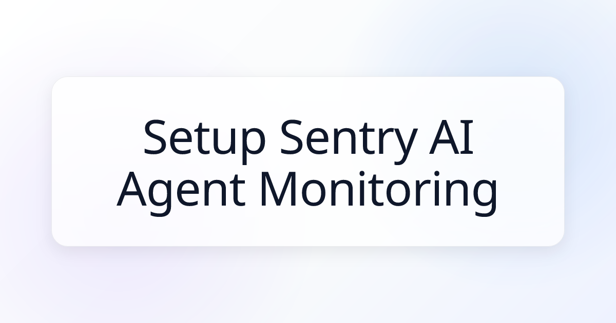Setup Sentry AI Agent Monitoring | Agent Skills Library