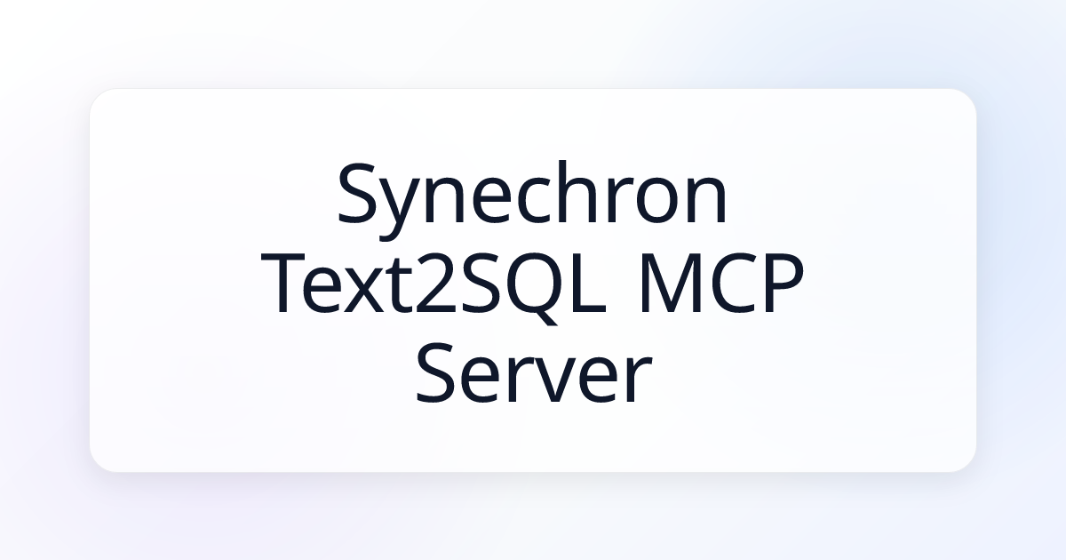 Synechron Text2SQL MCP Server | Awesome MCP Servers