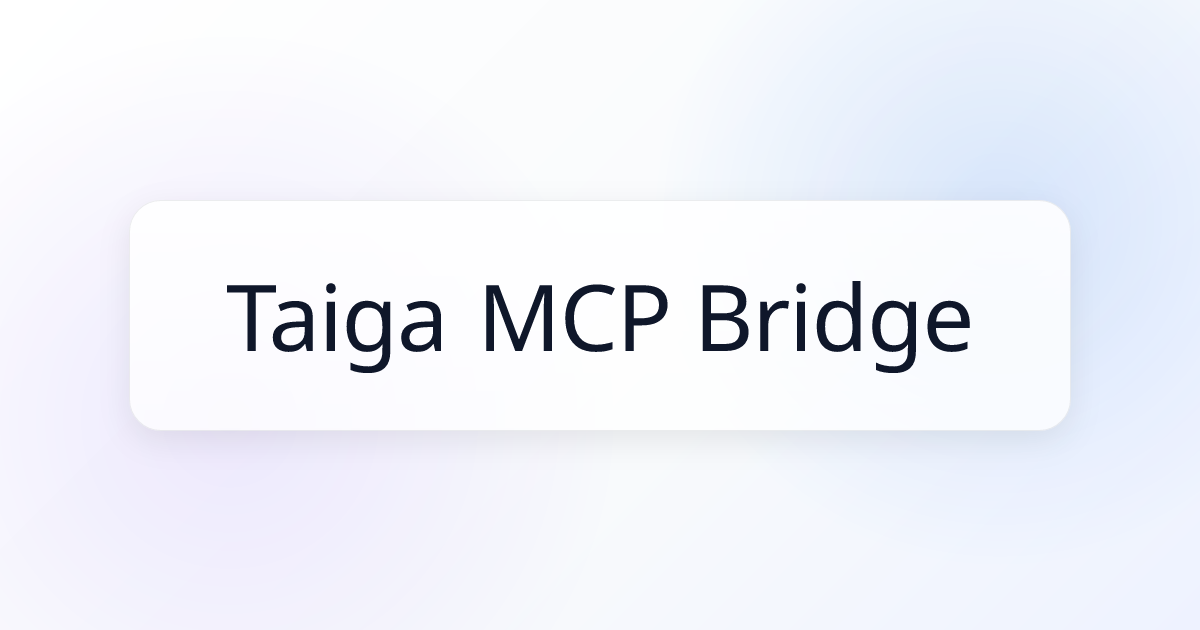 Taiga MCP Bridge | Awesome MCP Servers