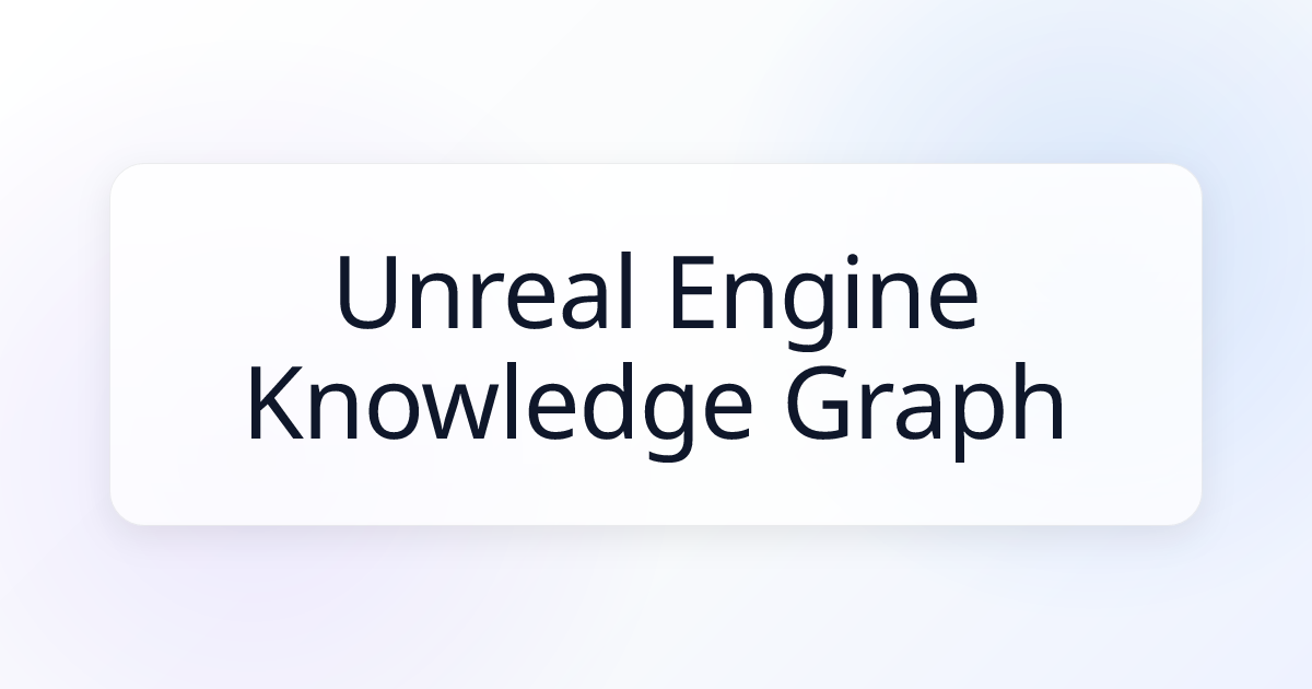 Unreal Engine Knowledge Graph | Awesome MCP Servers