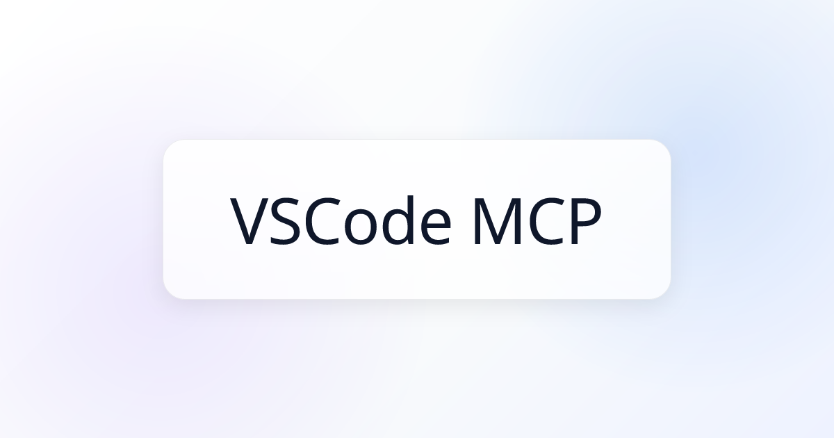 VSCode MCP Server | Awesome MCP Servers