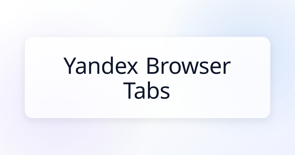 Yandex Browser Tabs | Awesome MCP Servers