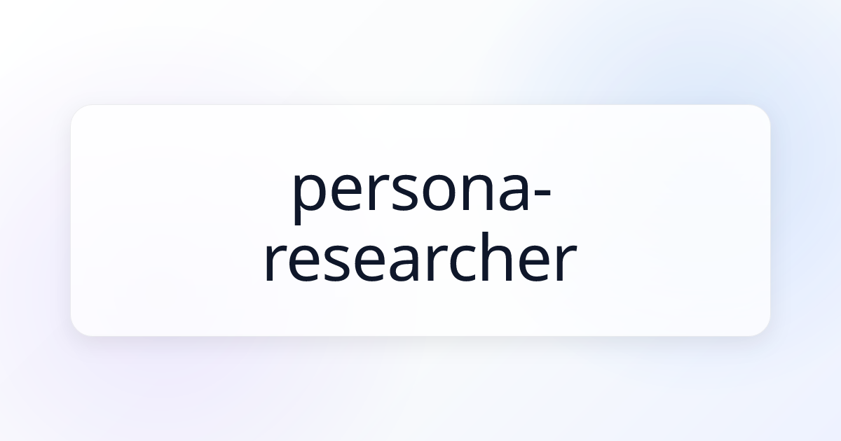 persona-researcher | Agent Skills Library
